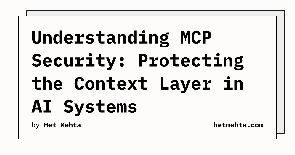 Understanding MCP Security: Protecting the Context Layer in AI Systems ...